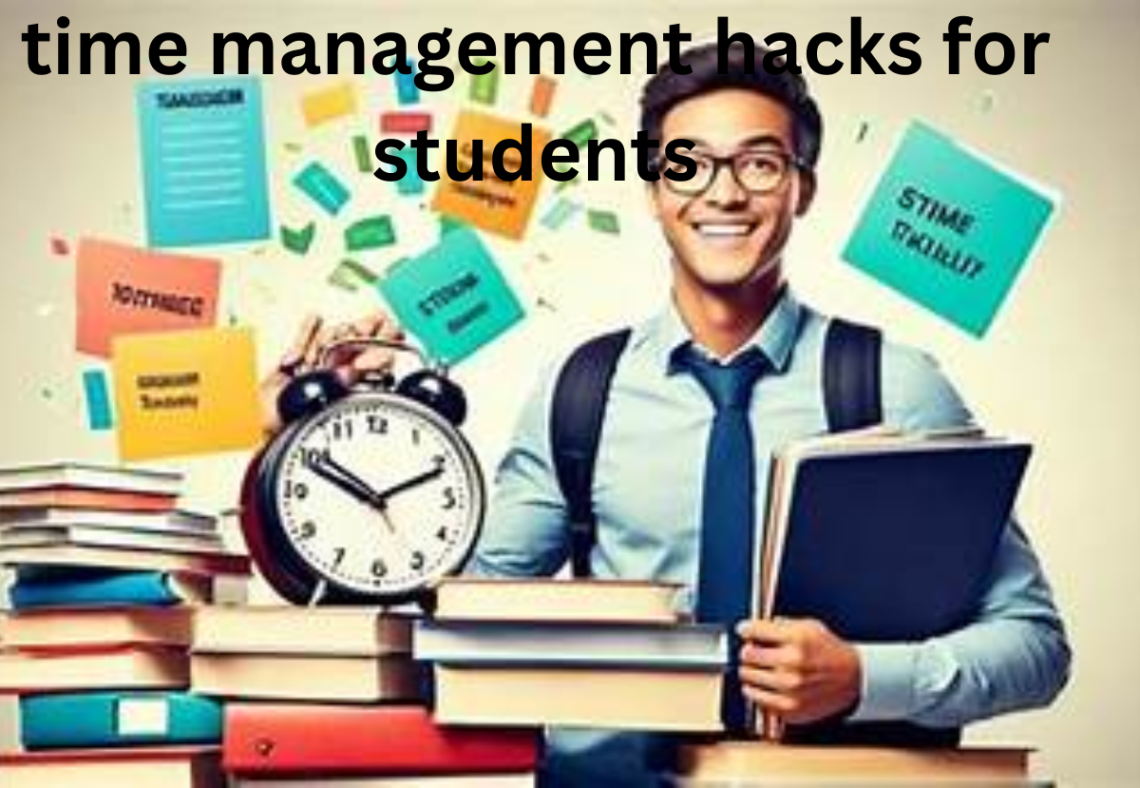 Time Management Hacks For Students – Boost Focus & Grades